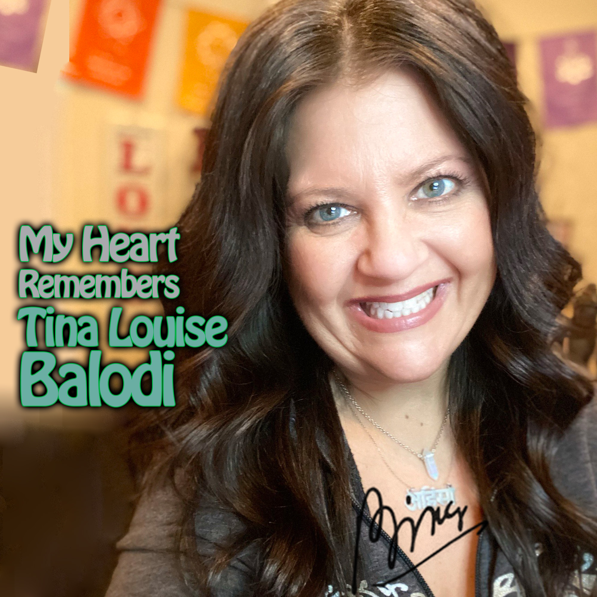 My Heart Remembers – 160 – Tina Louise Baladi – Sublimatus